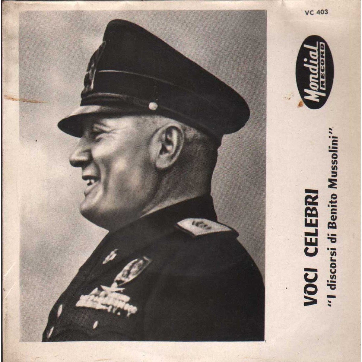 Benito Mussolini Vinile 7" 45 giri "I Discorsi Di Benito Mussolini"