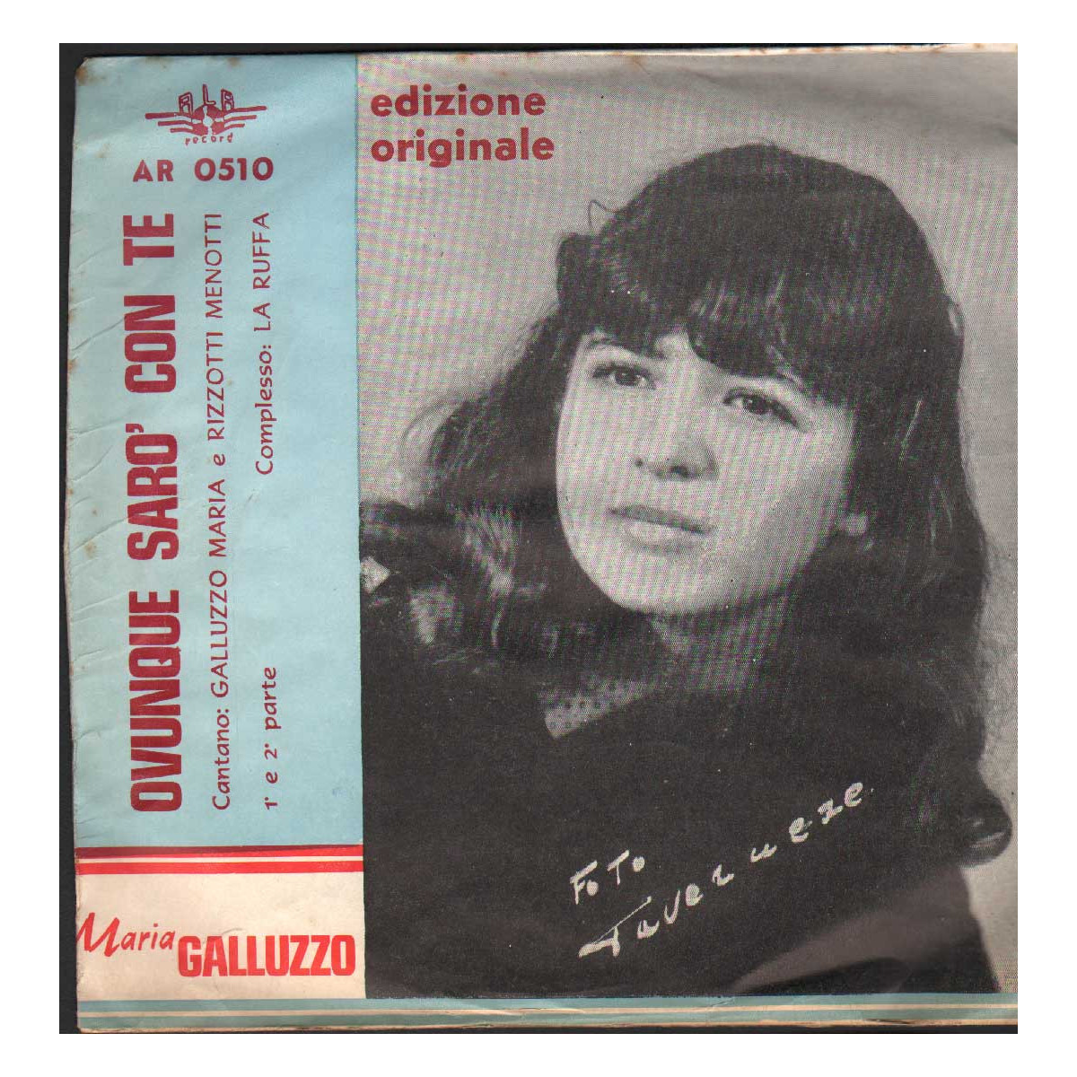 Maria Galluzzo E Rizzotti Menotti Vinile 7" 45 giri Ovunque Saro' Con Te